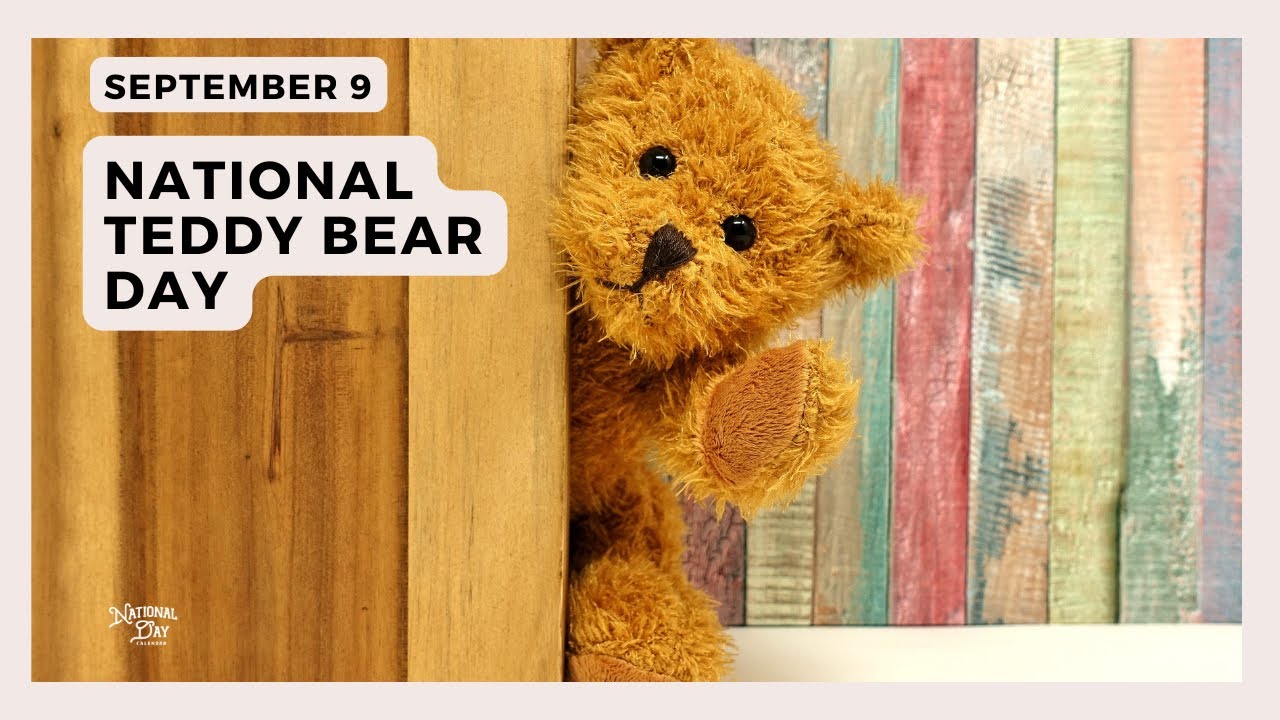 NATIONAL TEDDY BEAR DAY | September 9 - YouTube