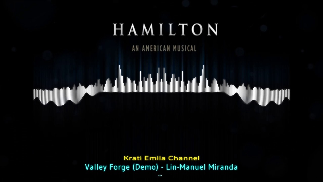 HAMILTON Mixtape (Effect) - Valley Forge Demo (Lin Manuel Miranda ...