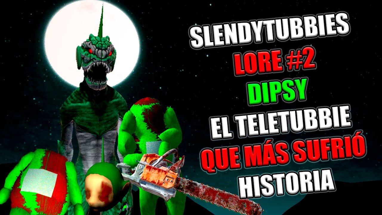 DIPSY EL TUBBIE QUE MÁS SUFRIÓ SLENDYTUBBIES LORE #2 - YouTube