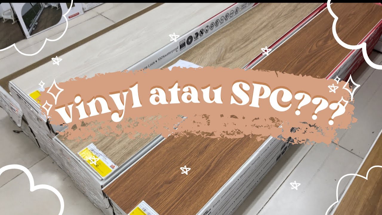 Vinyl dan SPC emang beda ??? - YouTube
