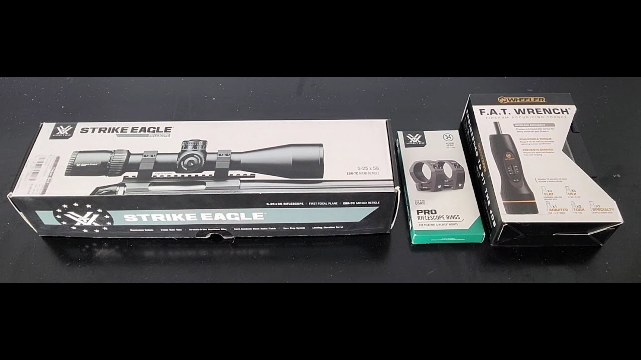 Unboxing Strike Eagle 5-25x56, Pro Rings, and FAT Wrench - YouTube