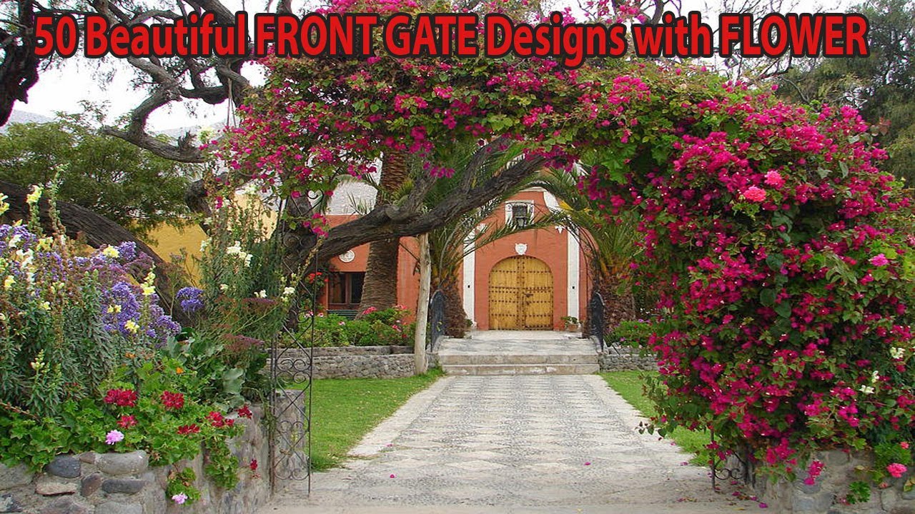 50 Beautiful FRONT GATE Designs WITH FLOWER - YouTube