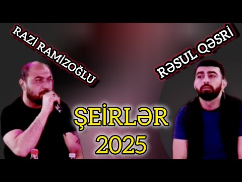 RAZİ RAMİZOĞLU VƏ RƏSUL QƏSRİ | BİRİ BİRİNDƏN GÖZƏL ŞEİRLƏR 2025