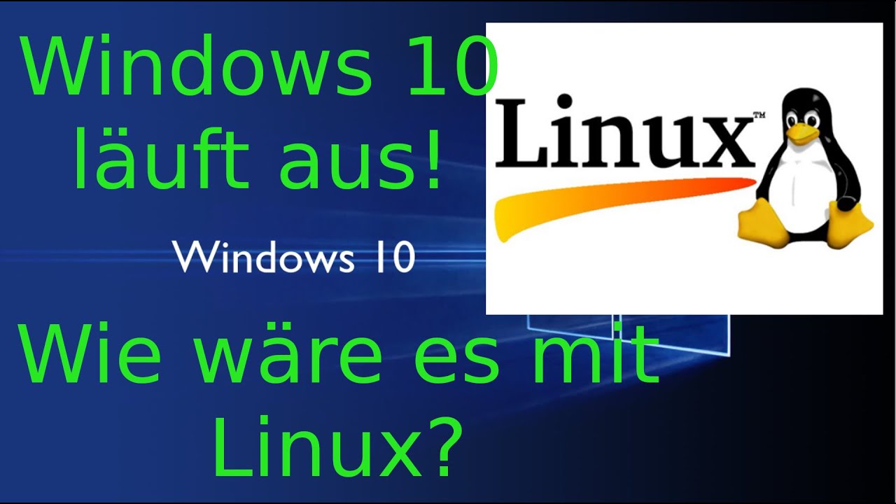 Anfänger - Windows 10 läuft aus und jetzt? Linux die Alternative - YouTube