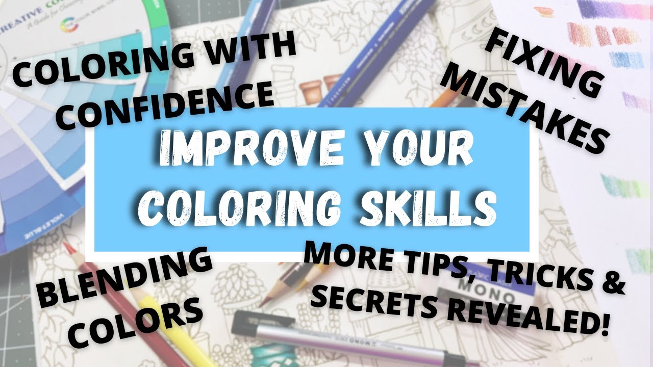 Improve Your Coloring Skills | MORE Tips, Tricks, and SECRETS REVEALED ...