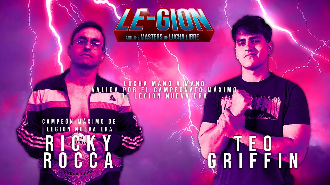 Ricky Rocca © vs Teo Griffin - LE-GION And The Masters of Lucha Libre ...