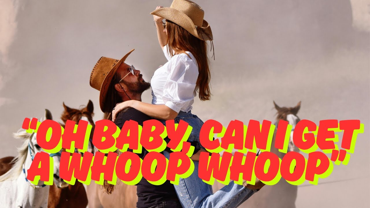 “Oh Baby, Can I Get a Whoop Whoop” - YouTube