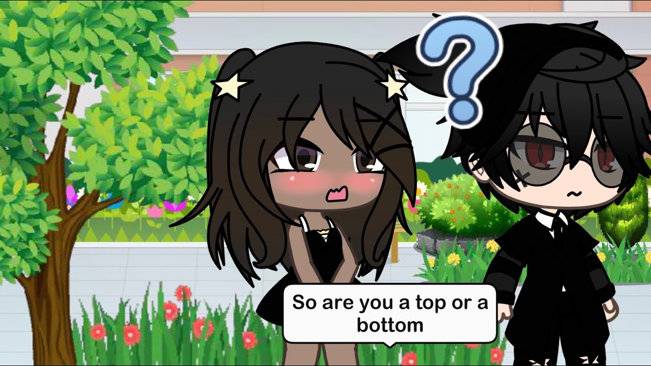 🔥Are you a top or a bottom?🔥|| meme || gacha life || - YouTube