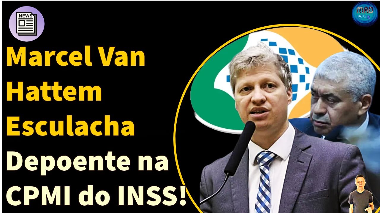 MARCEL VAN HATTEM ESPÕE DEPOENTE sobre RACHADINHA no gabinete de ...