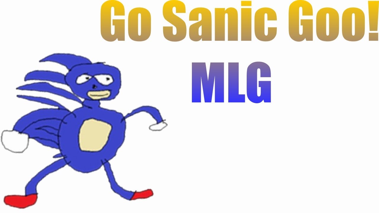 Go Sanic Goo! MLG by Sergio Castillo - YouTube