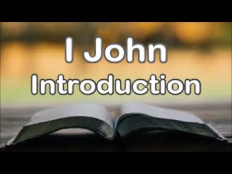 1 John ~ Introduction - YouTube