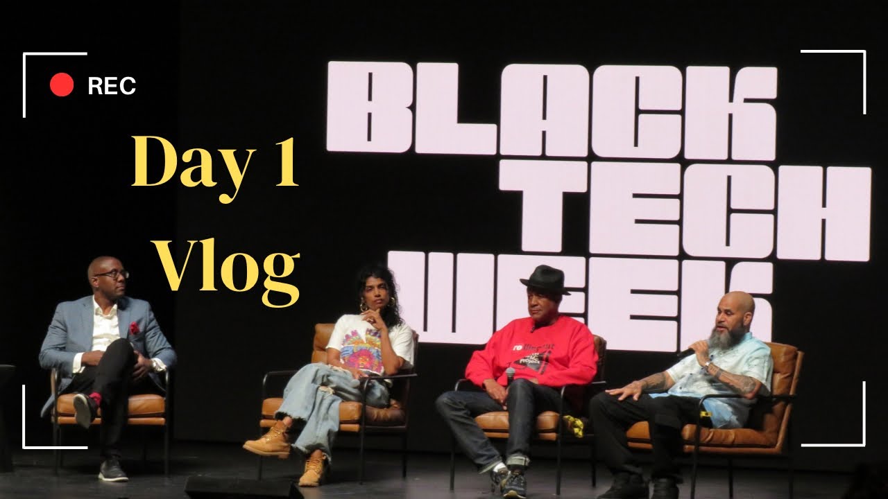 BLACK TECH WEEK | Day 1 for me 😊 | #culture vlog - YouTube