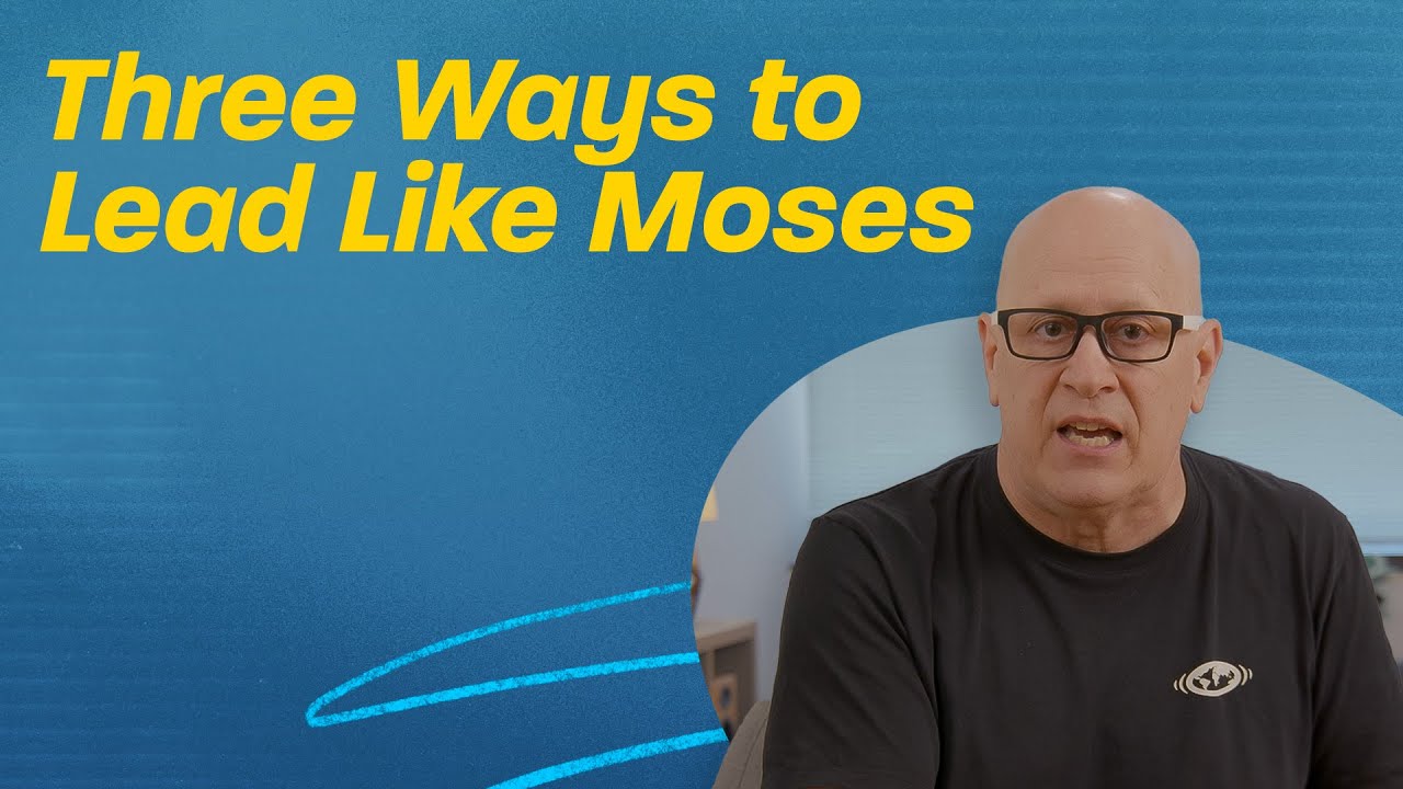 Three Ways to Lead Like Moses | Think Like a Leader - YouTube