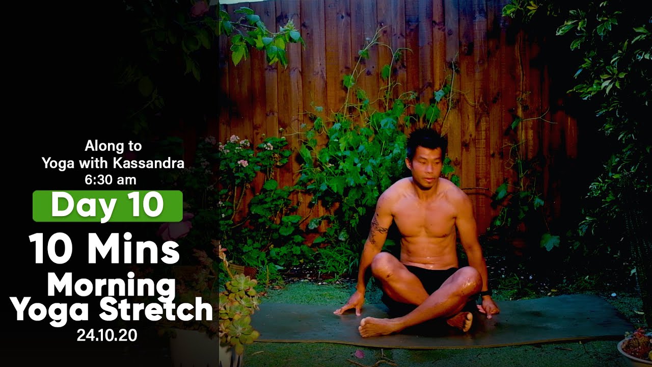 Day 10 Morning Yoga Stretch with Kassandra 10 Minutes Yoga Exercise ...
