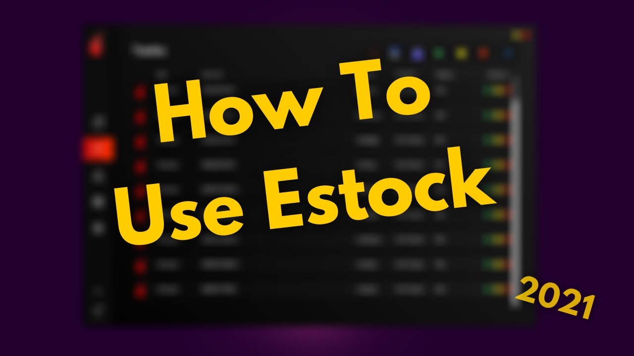 Estock Overview And Tutorial | How To Use Estock (2021) - YouTube