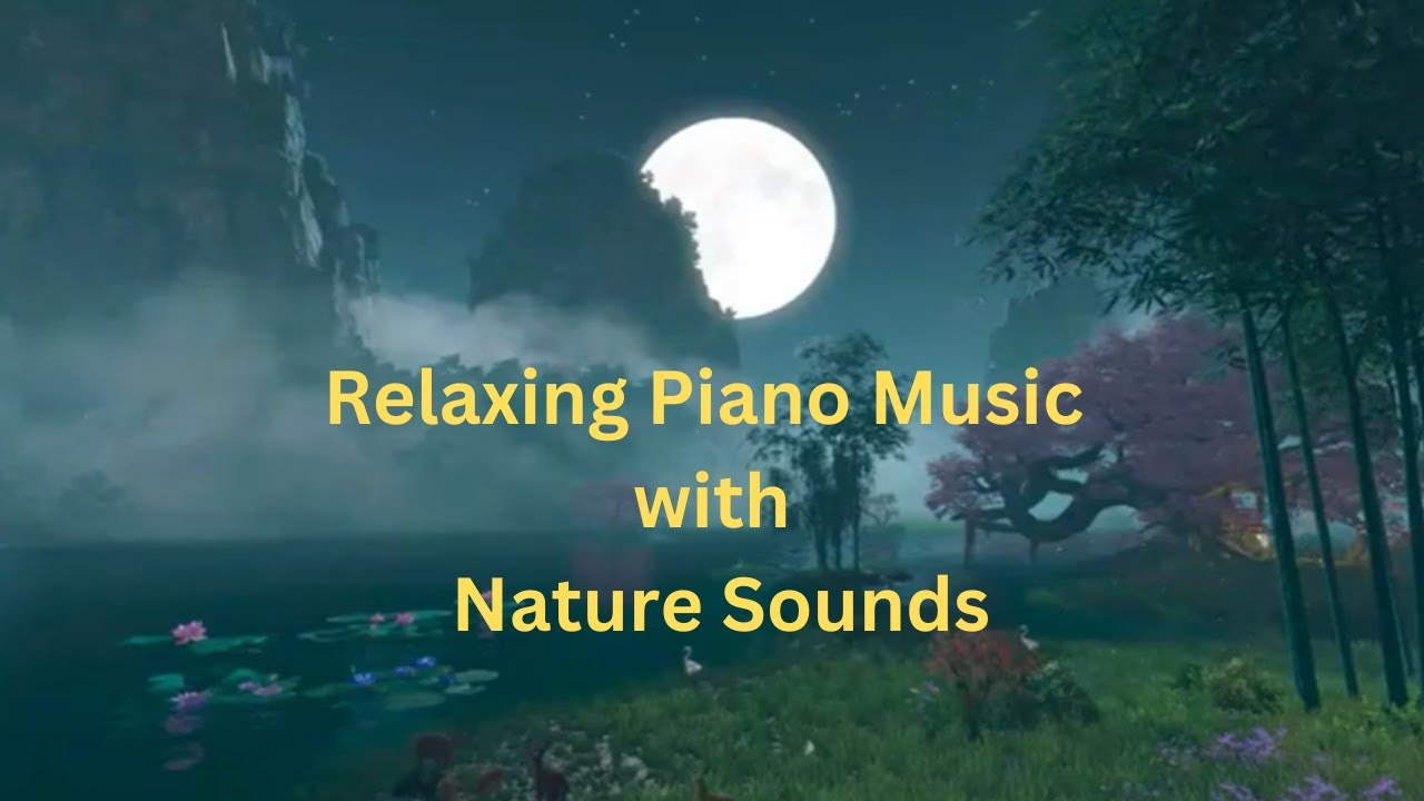 Relaxing Piano Music with Nature Sounds | Morning Relaxing Music Birds ...