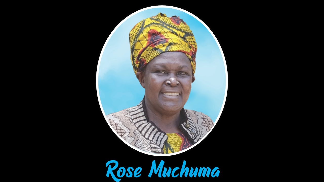 LIFE CELEBRATION OF ROSE MUCHUMA - YouTube