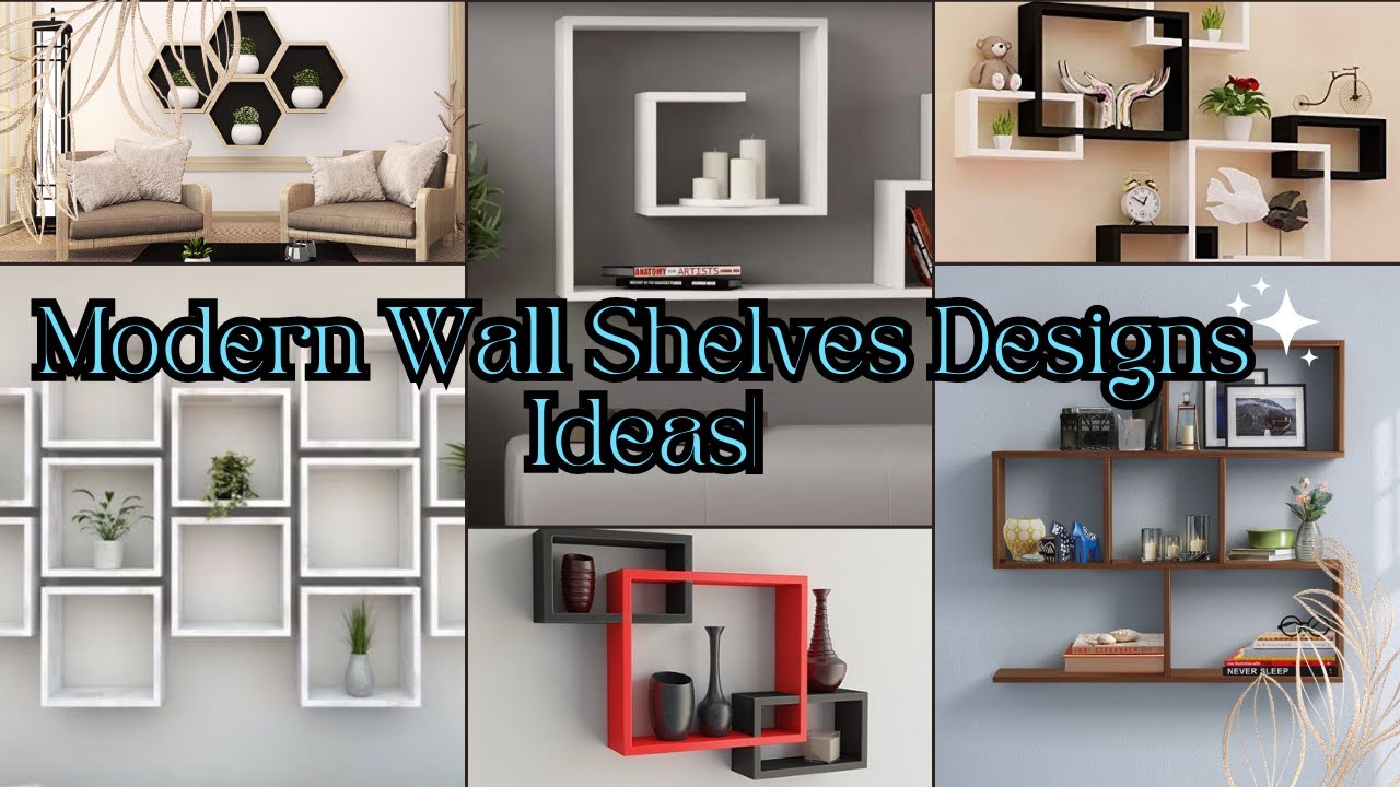 Modern Wall Shelves Designs Ideas| DIY Floating Shelf Design Ideas ...