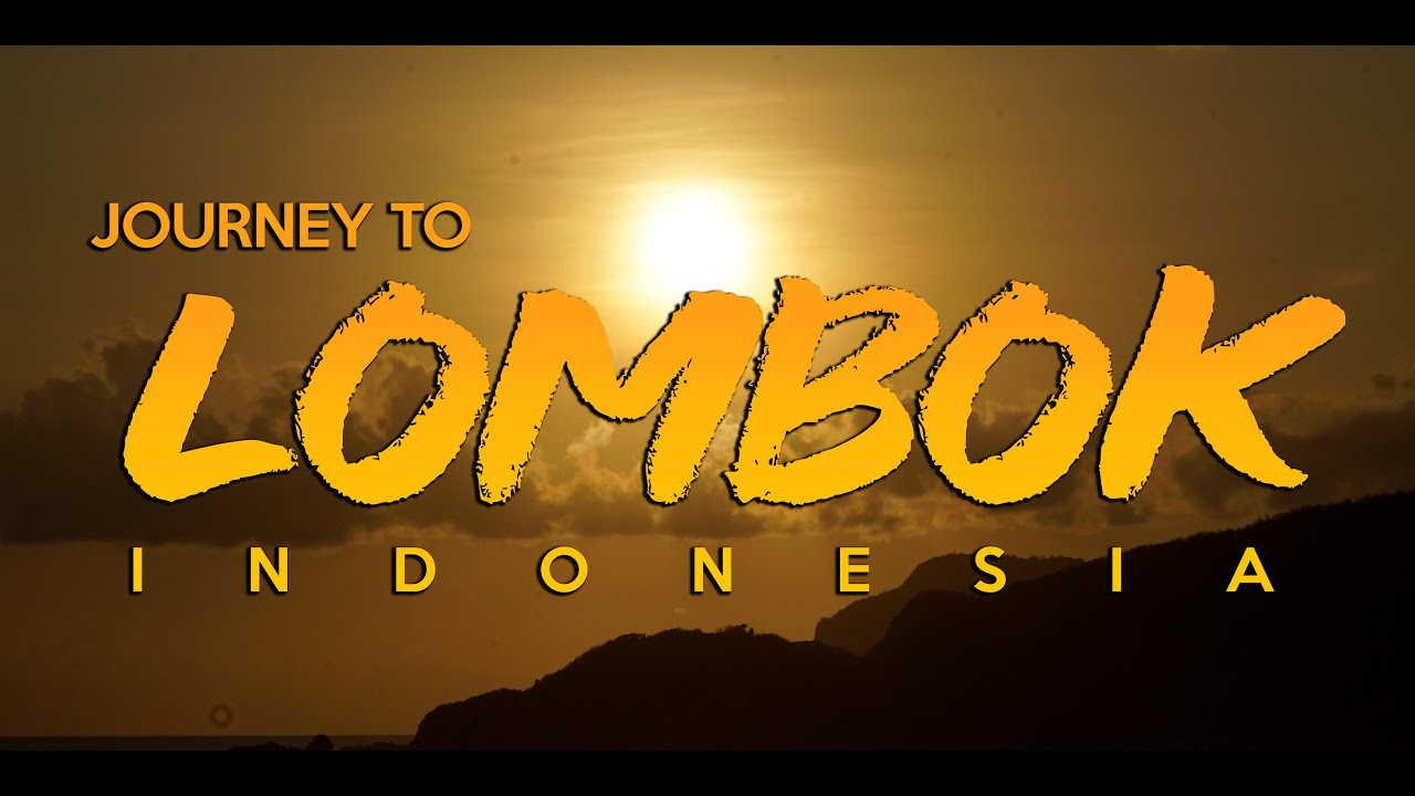 Journey to Lombok, Nusa Tenggara Barat, Indonesia (Short Documentary ...