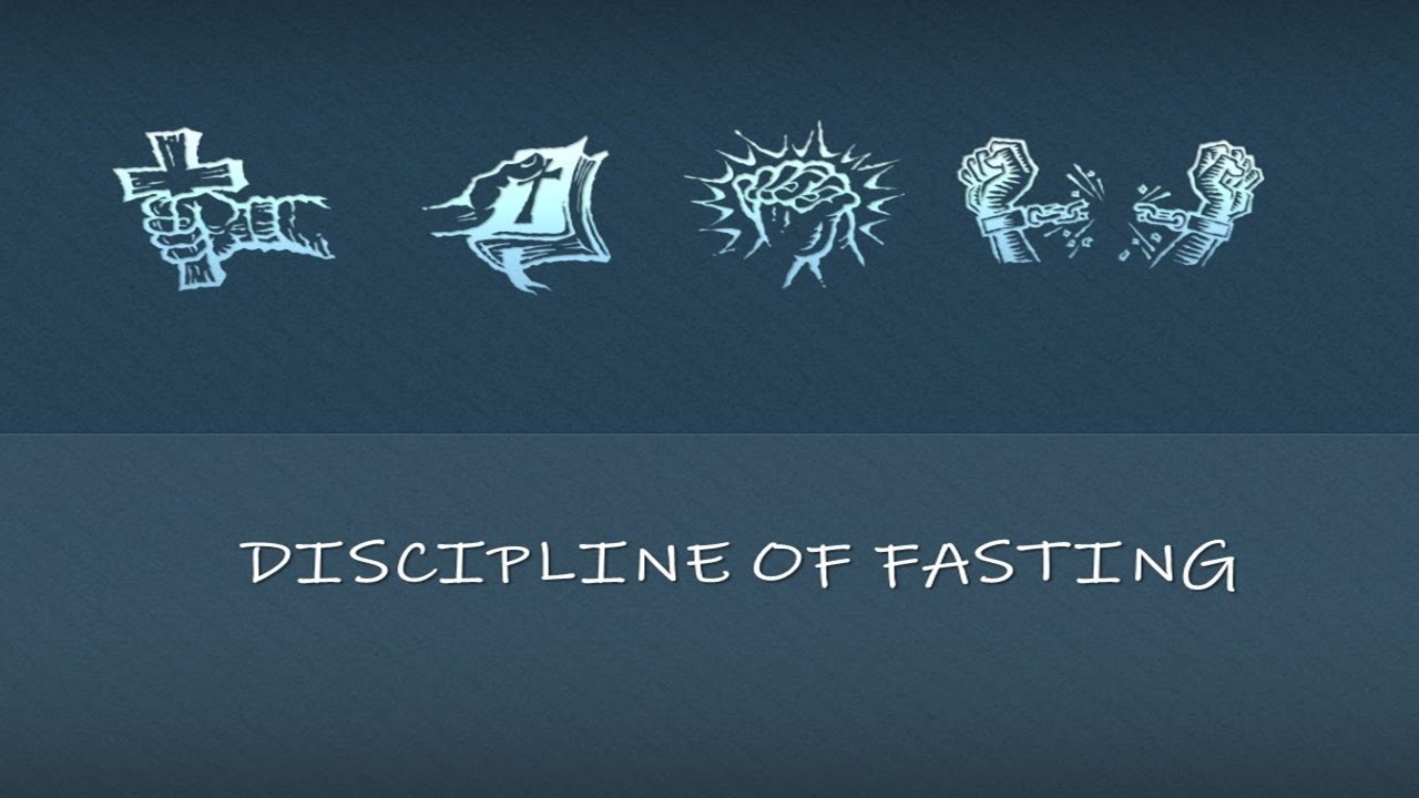 Nine Spiritual Disciplines Sermon Series -- Discipline 1 -- Fasting ...