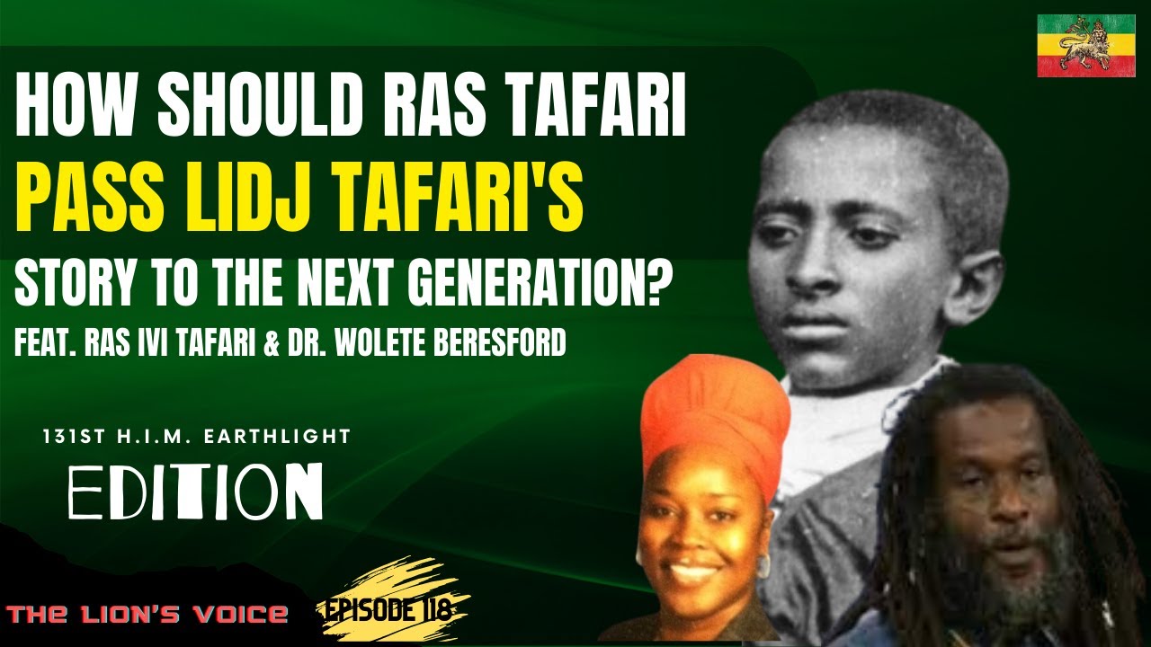 EP #118 - How best to teach future Ras Tafari and Ras Tafari youth ...