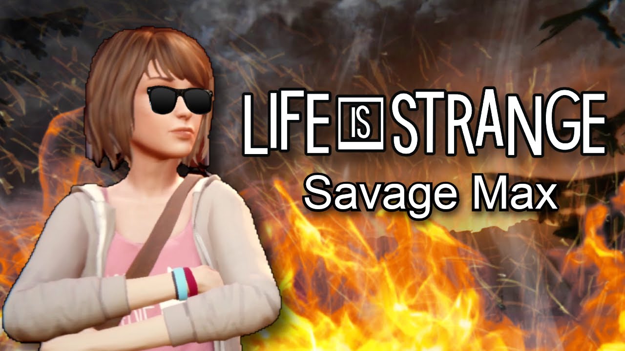 Life is Strange - Savage Max Moments (Episode 1) - YouTube
