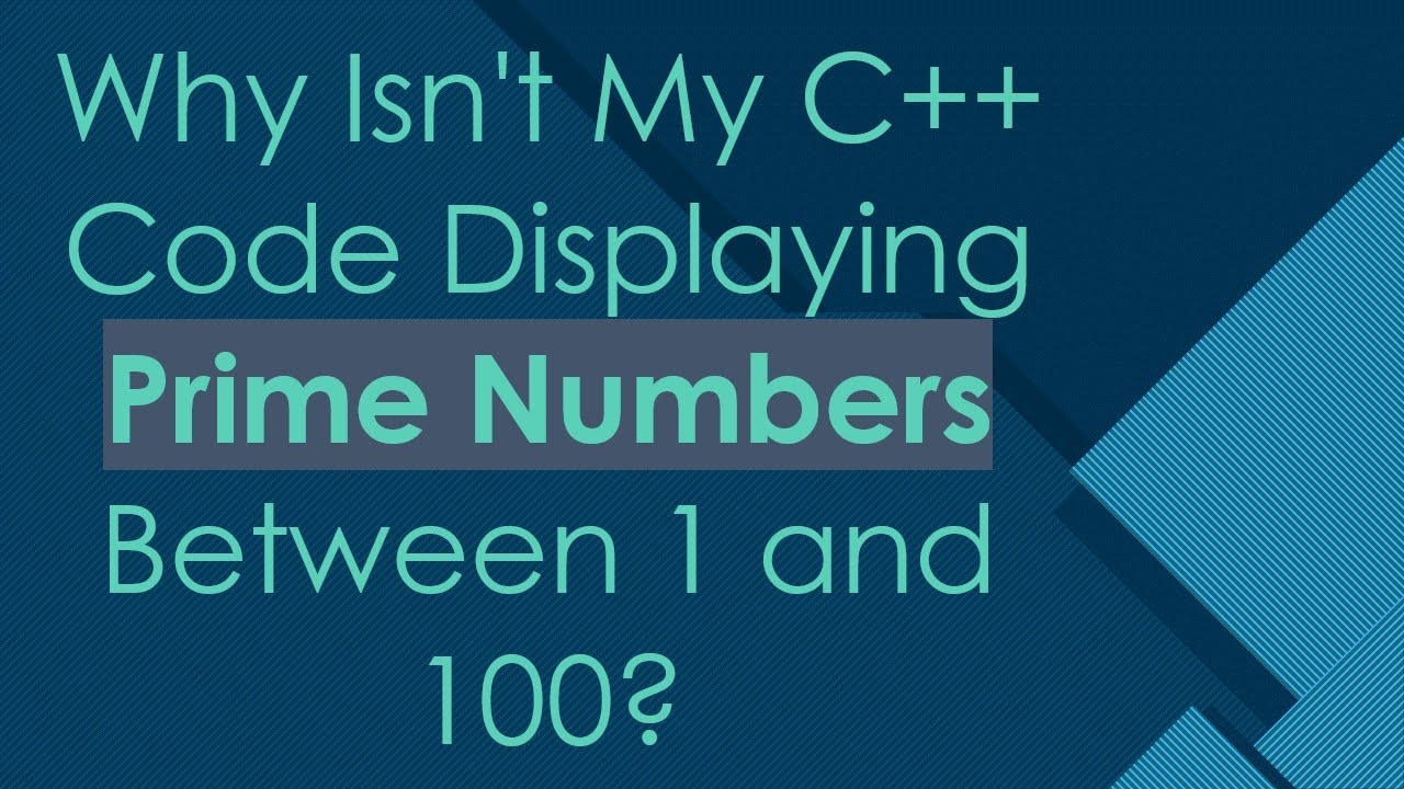 Why Isn't My C++ Code Displaying Prime Numbers Between 1 and 100? - YouTube