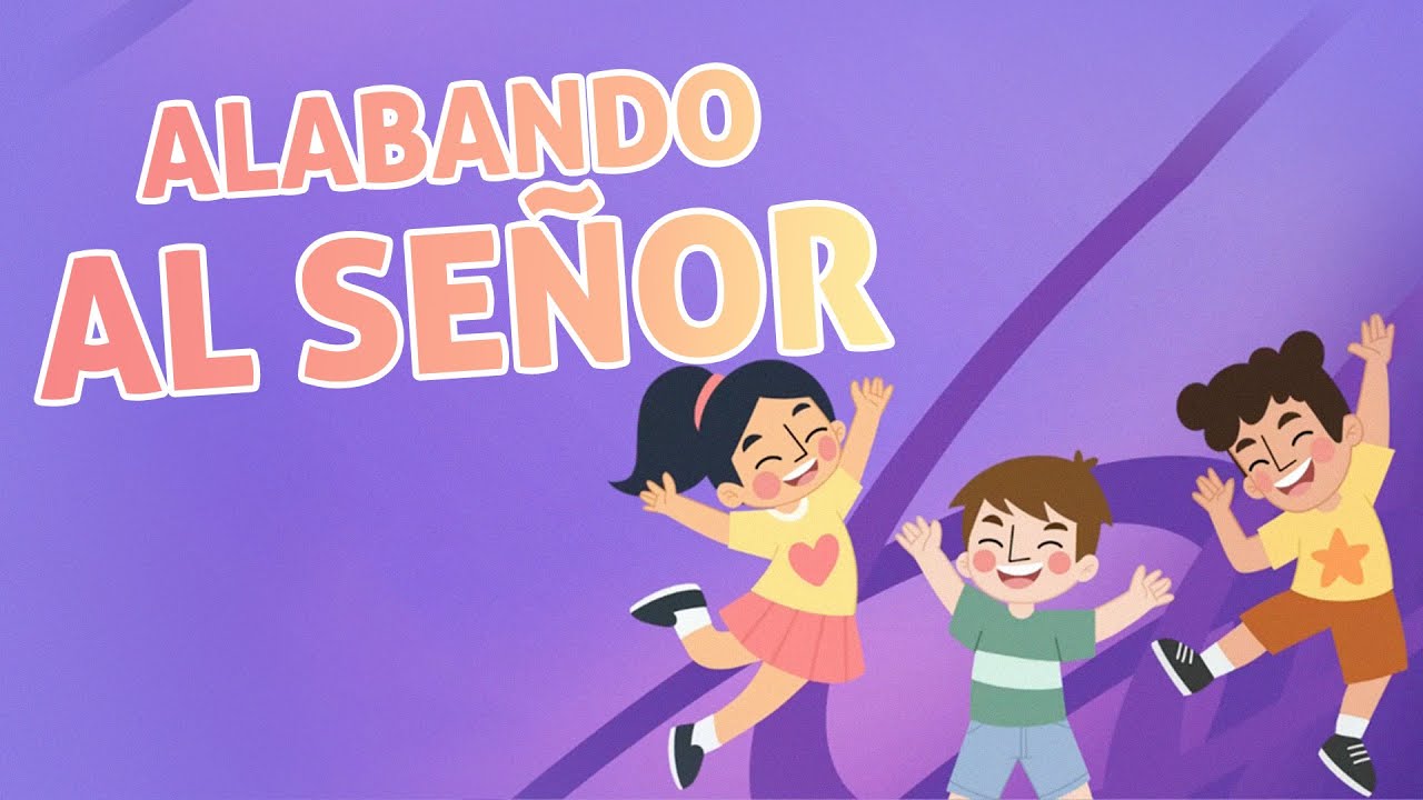 🧒🏻🪁Alabando Al Señor | Música Infantil 🛝🧸 - YouTube