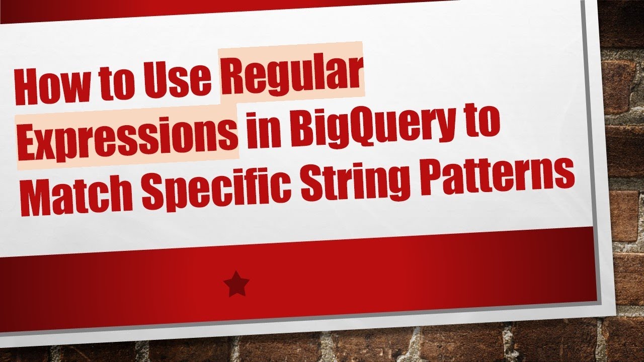 How to Use Regular Expressions in BigQuery to Match Specific String Patterns - YouTube
