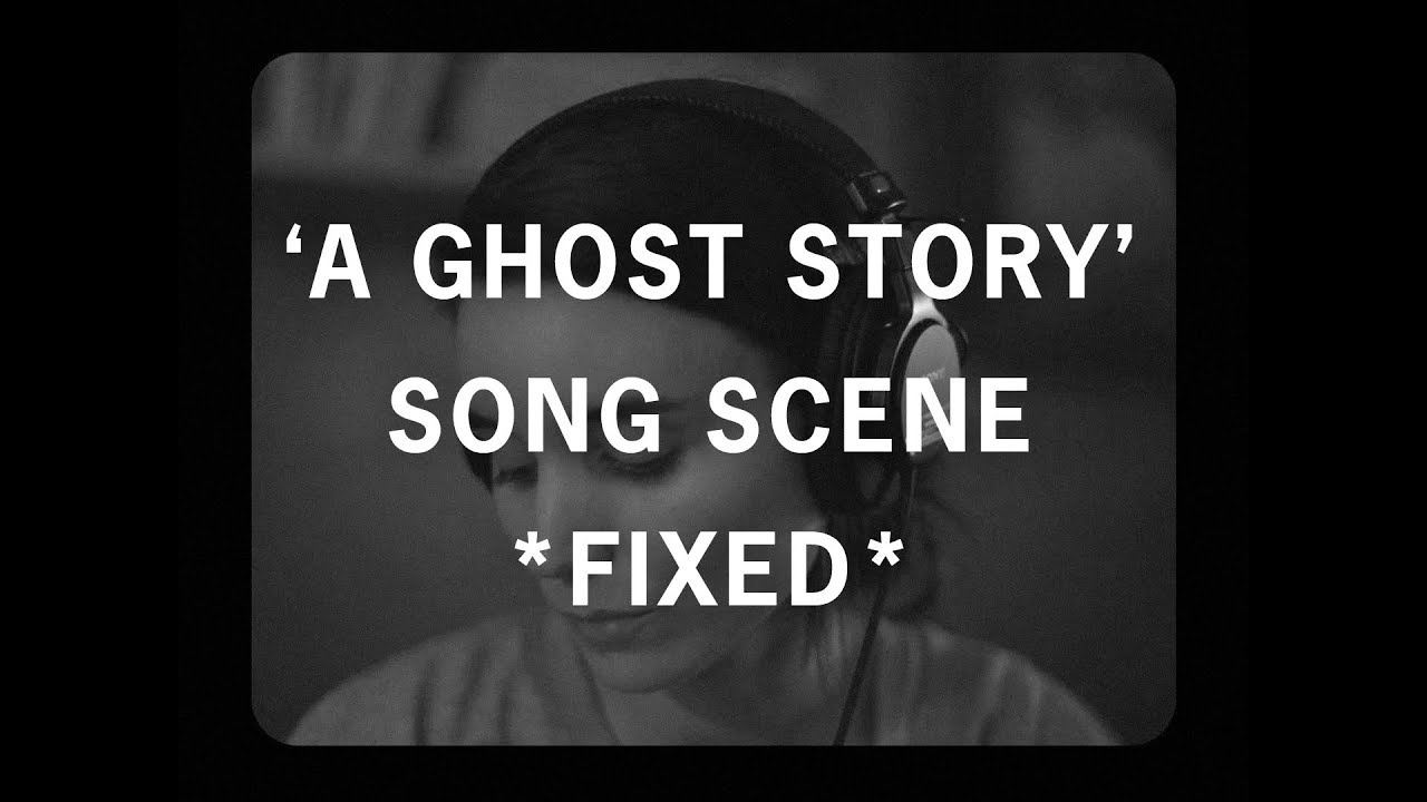 'A Ghost Story' - Song Scene *Fixed* - YouTube