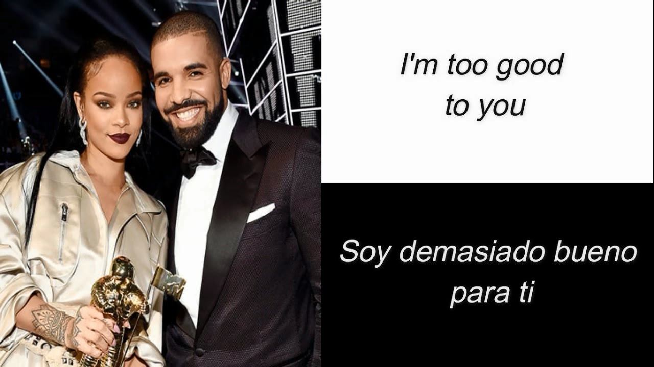 Drake - Too Good ft. Rihanna(Letra Ingles y Español) - YouTube