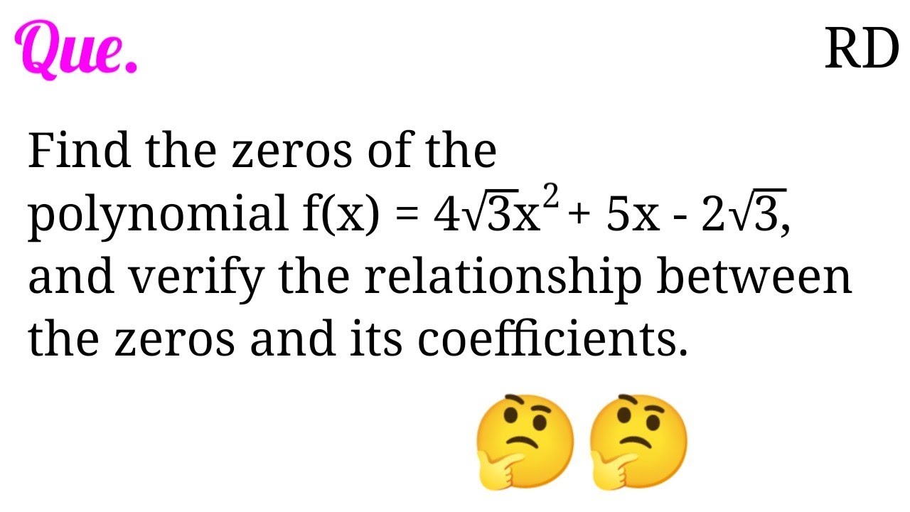 Find The Zeros Of The Polynomial F x 4 3x 2 5x 2 3 And Verify The