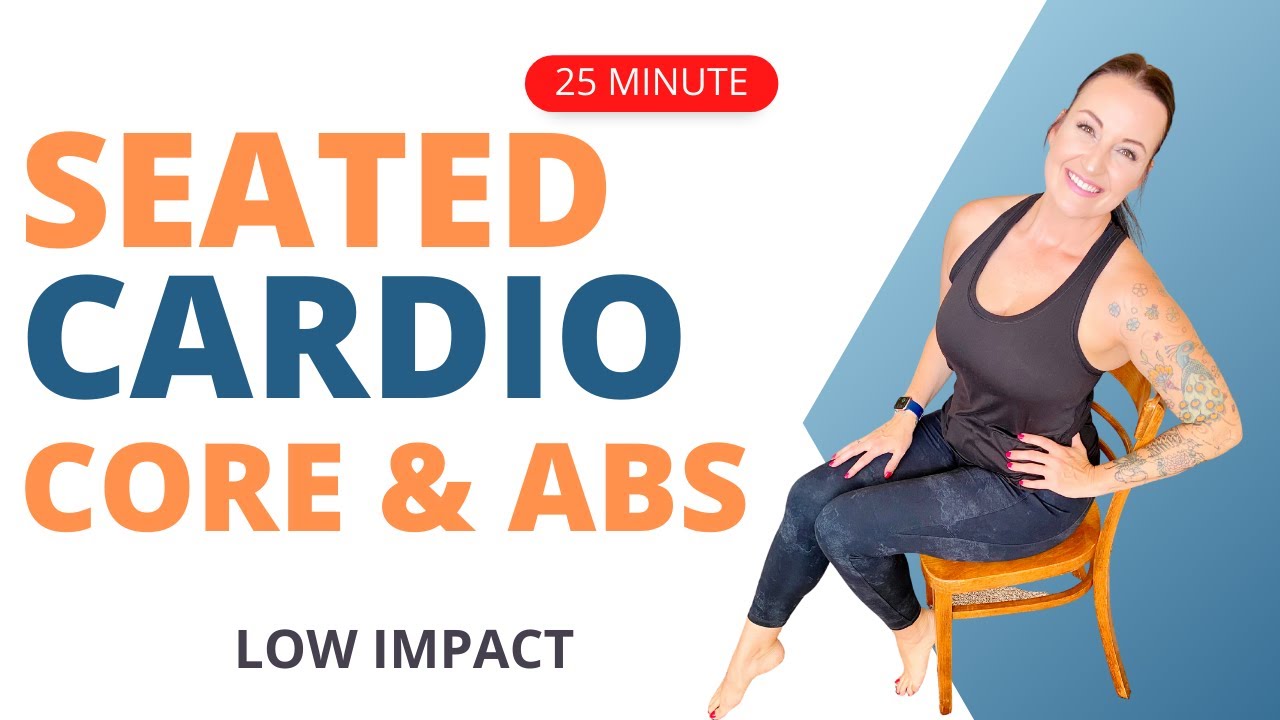 CHAIR CARDIO ABS & CORE: 25 Minute Seated At Home Workout To Loose Fat ...