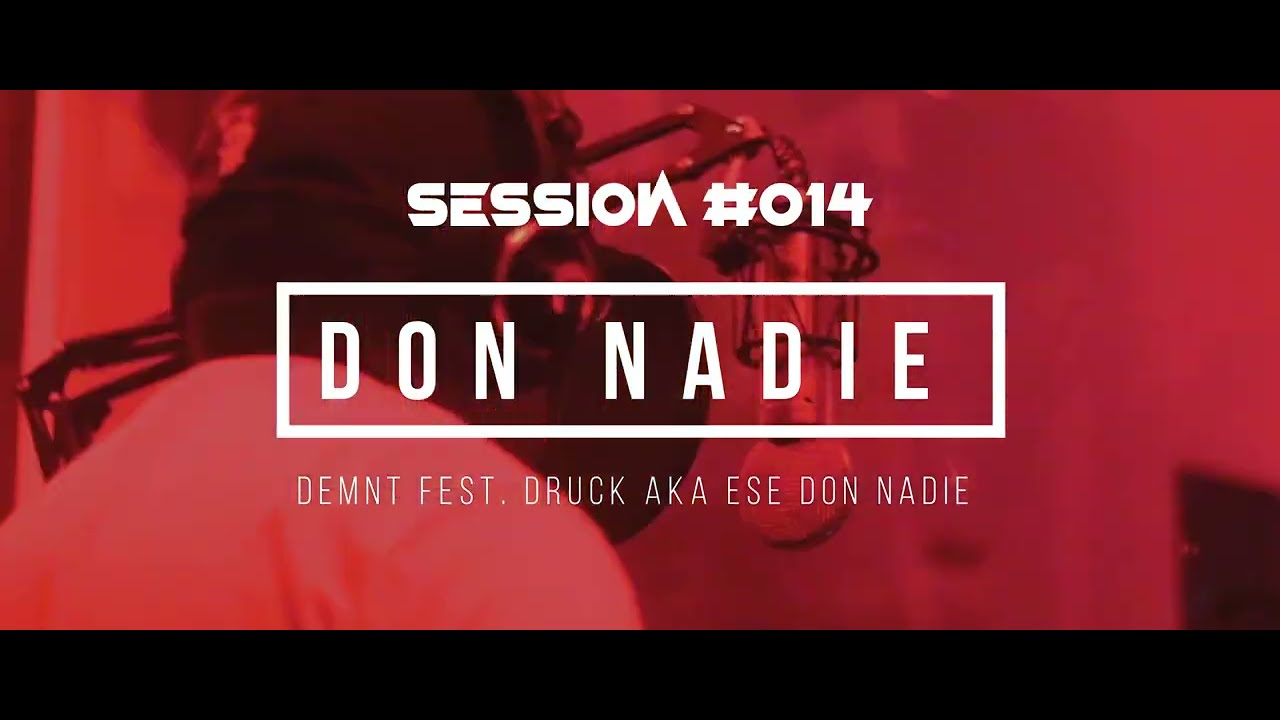 Mob Session Vol. #013 - Don Nadie - Demnt Feat Druck Aka. ese Don Nadie ...