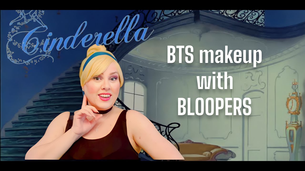 BTS Makeup & Hair with Disney Princess Cinderella #disneyprincess - YouTube