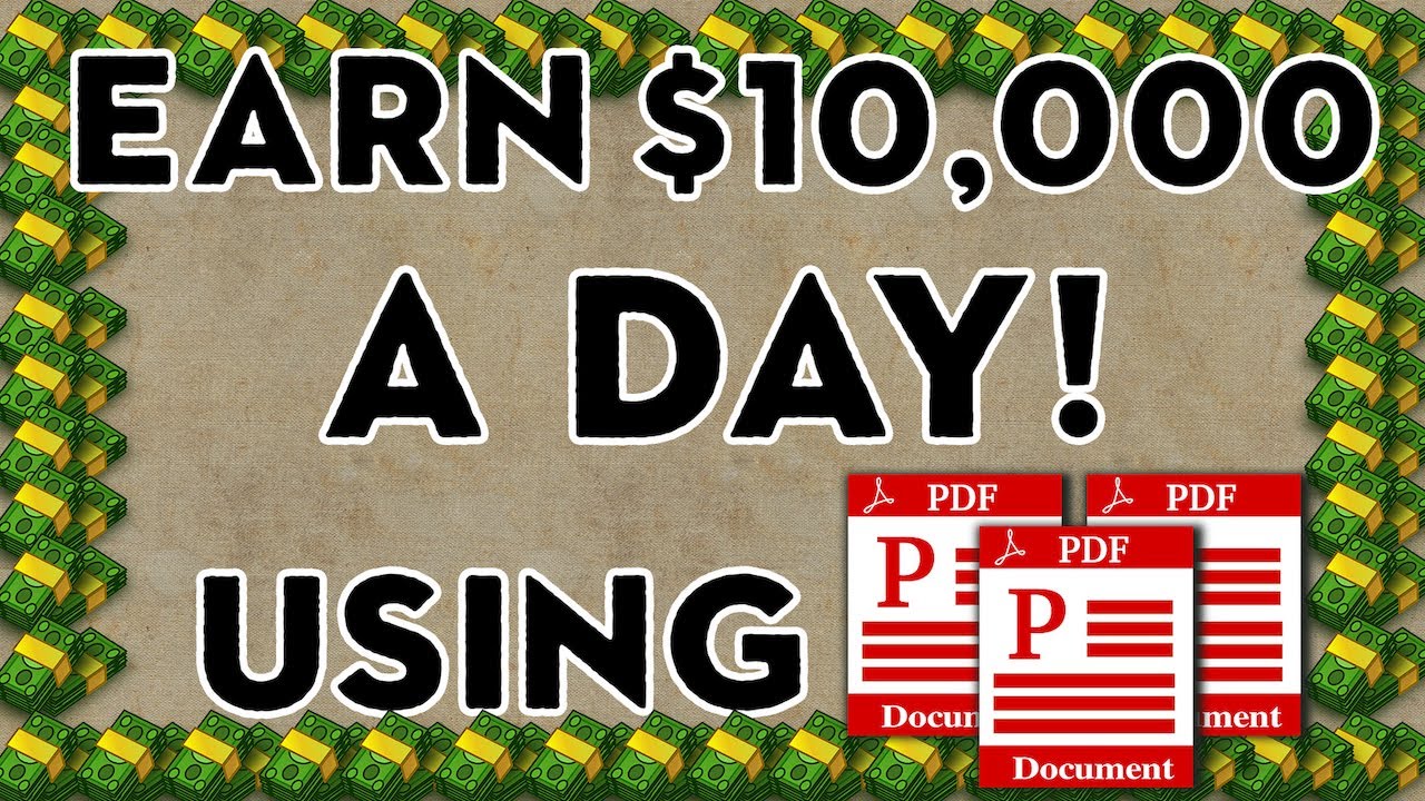 Earn Over $10,000 A Day From PDF Files! | Make Money Online - YouTube