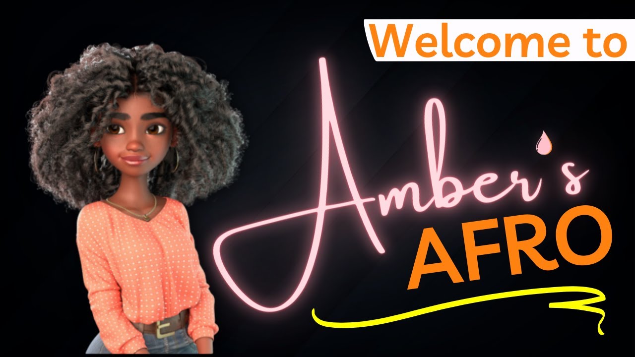 Welcome to Amber's AFRO! - YouTube