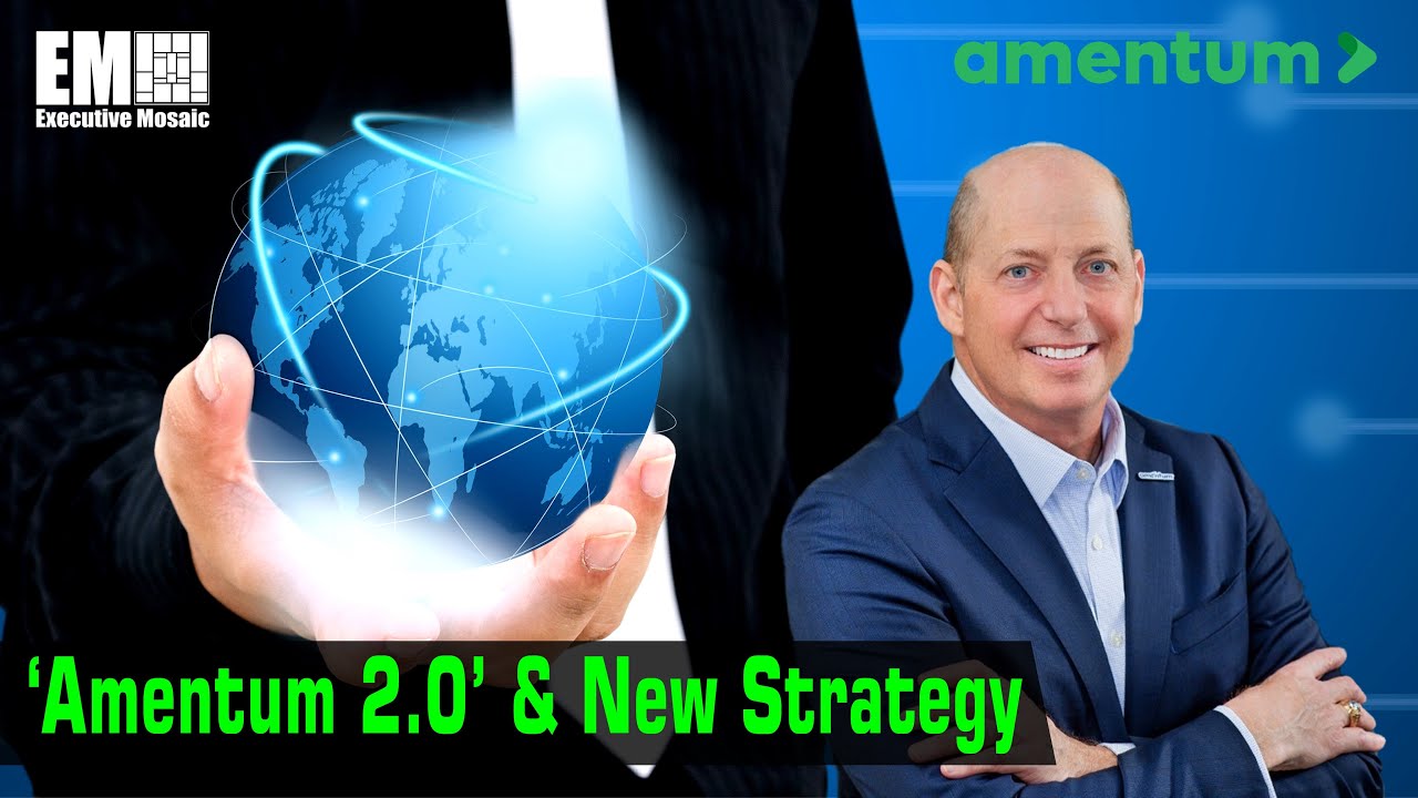 Amentum CEO John Heller on ‘Amentum 2.0’ & New Strategy [e-session ...