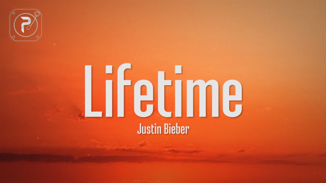 Justin Bieber - Lifetime (Lyrics) - YouTube Music