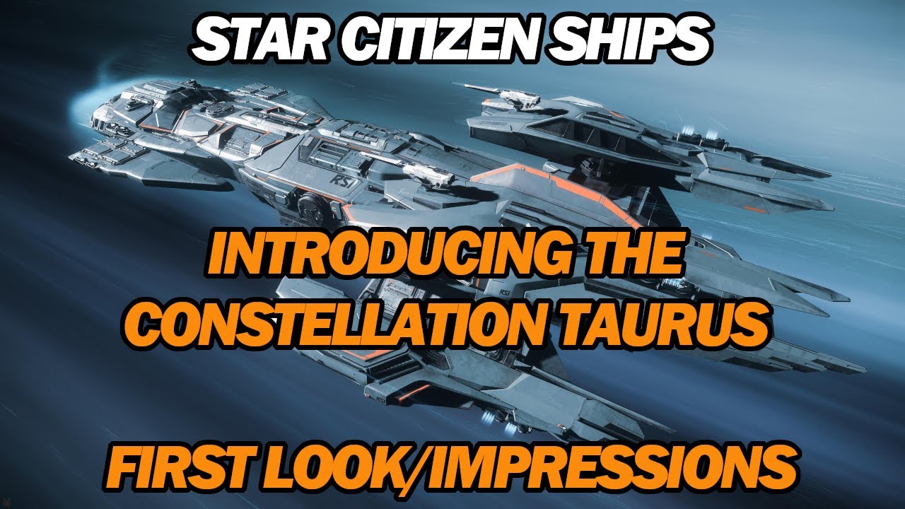 Star Citizen RSI Constellation Taurus is finally here | First ...