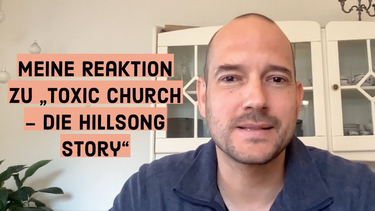 Meine Reaktion auf "Toxic Church - die Hillsong Story" - YouTube