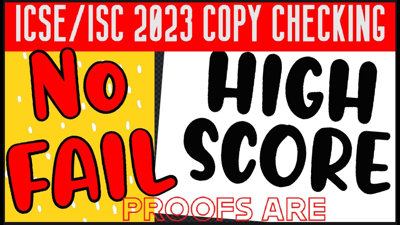 ICSE/ISC 2023 Board Exams Copy Correction-No Fail, All Pass & High ...