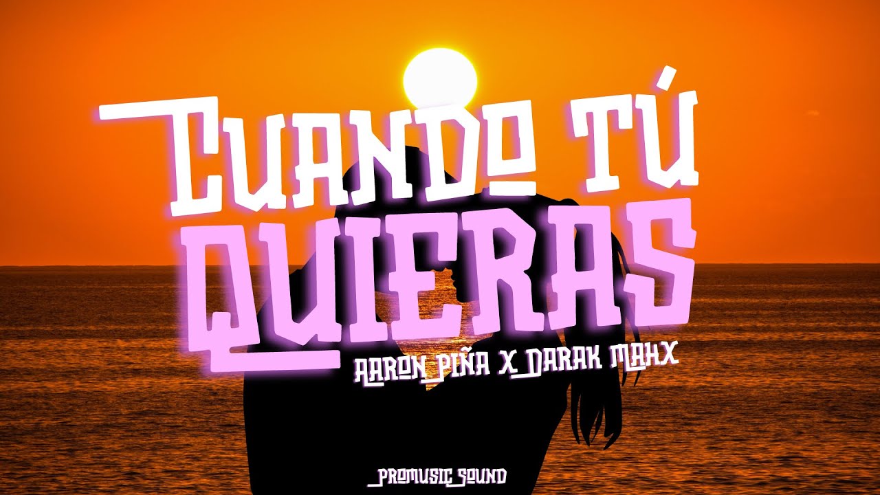Aaron Piña - CUANDO TÚ QUIERAS - YouTube