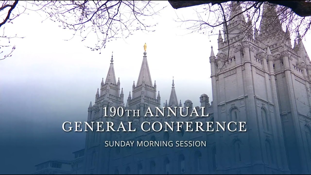 April 2020 General Conference - Sunday Morning Session - YouTube