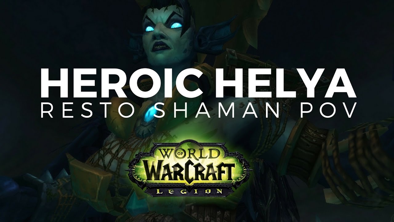 Heroic Helya | Trial of Valor | Restoration Shaman POV - YouTube