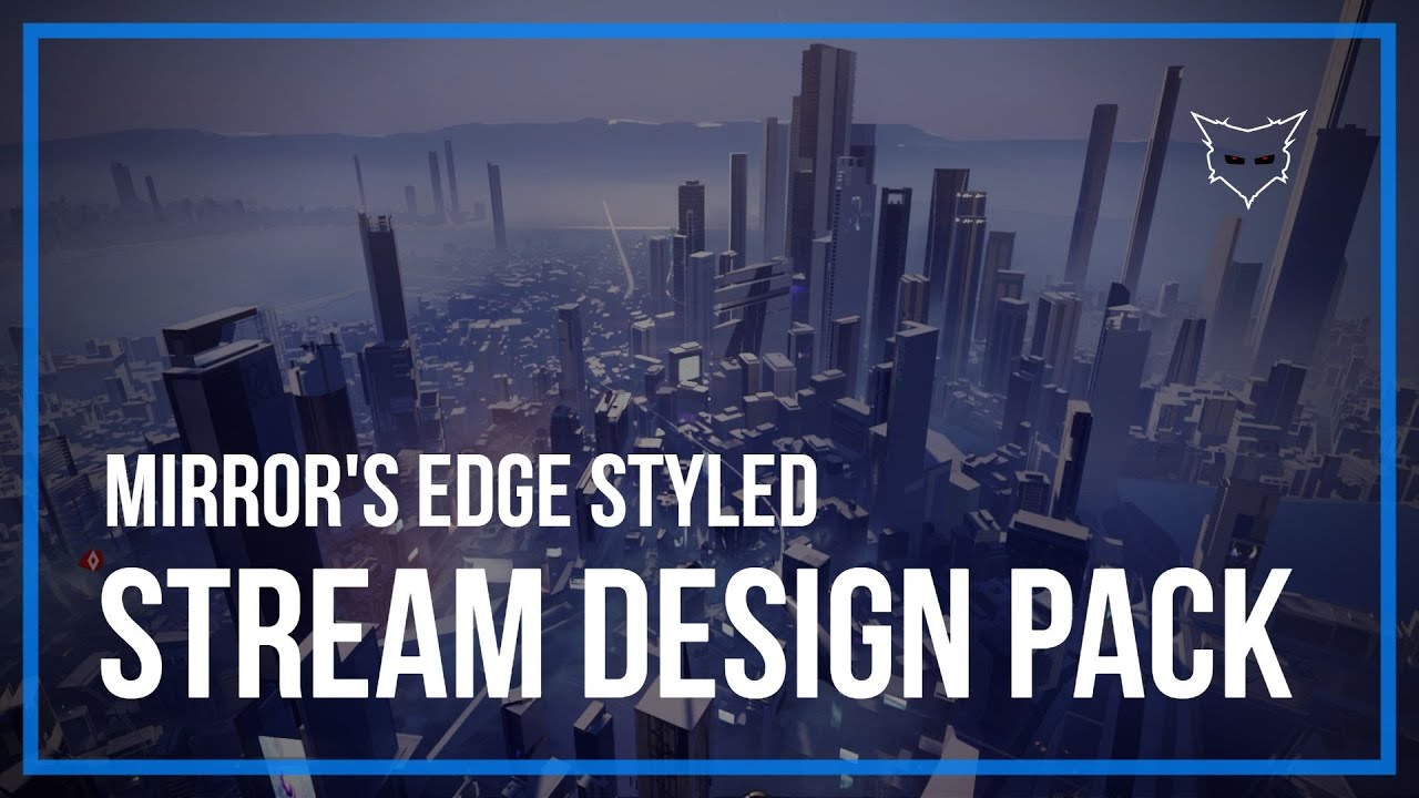 Mirror's Edge Inspired FREE Stream Design Pack | orels1.tips - YouTube