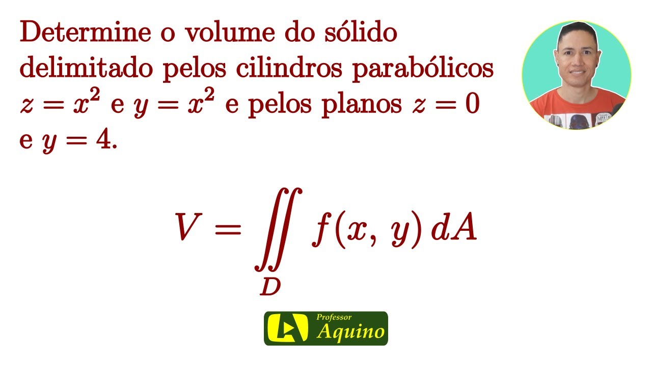 Integral Dupla - Volume de Sólido. | #4 Exercício de Integral. - YouTube