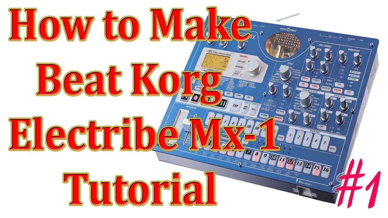 How to Make Beats ( Korg Electribe MX-1 )( 1 ) Tutorial - YouTube