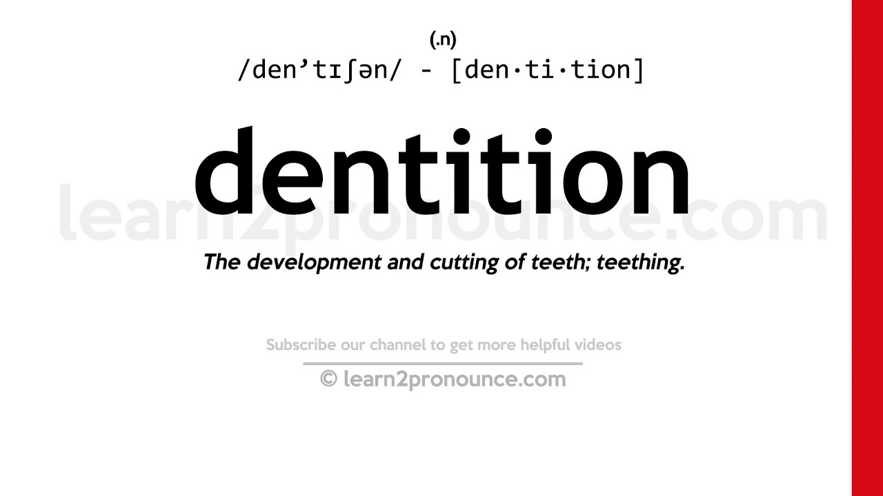 Pronunciation of Dentition | Definition of Dentition - YouTube
