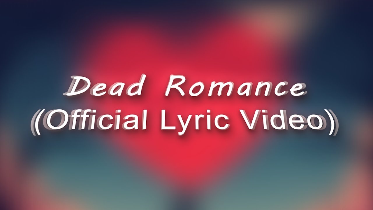 Dead Romance | Aiden Gower (Official Lyric Video) - YouTube